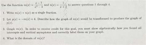 solved use the function m x x 7x2 4 ﻿and n x 1x 2 ﻿to