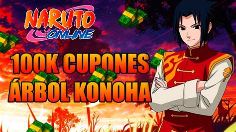 Gasté 100k Cupones En Árbol De Konoha Naruto Online Youtube