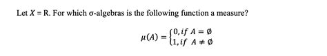 Solved Let X Mathrm R For Which Sigma Chegg