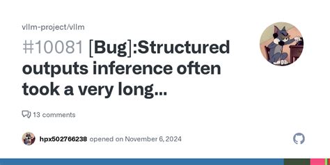 Bug Structured Outputs Inference Often Took A Very Long Timeand