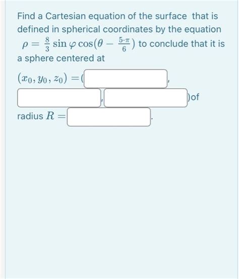 Solved Find A Cartesian Equation Of The Surface That Is Solved Find A Cartesian Equation Of The Surface That Is