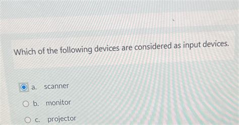 Solved Which Of The Following Devices Are Considered As Chegg
