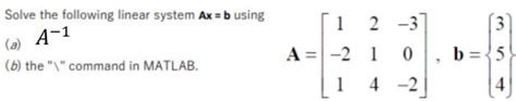 solved solve the following linear system ax b using a a−1