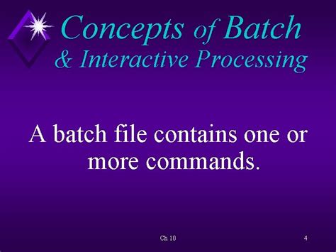 Chapter 10 Introduction To Batch Files Ch 10