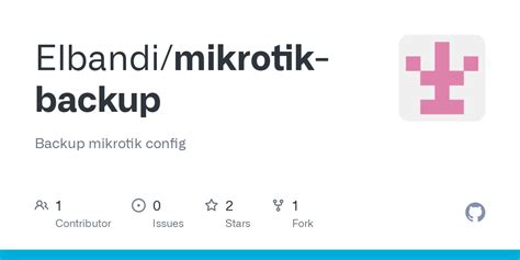 GitHub Elbandi Mikrotik Backup Backup Mikrotik Config