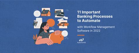 11 Important Banking Processes To Automate With Workflow Management Software Autonom8