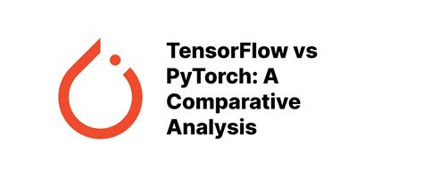 Tensorflow Vs Pytorch 2025年の比較分析 Leapcell
