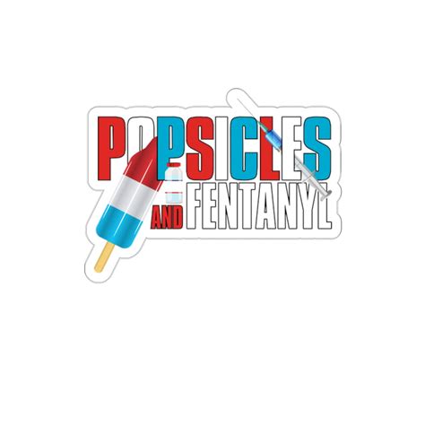 Popsicles And Fentanyl Sticker Funny Nurse Sticker Nurse Sticker