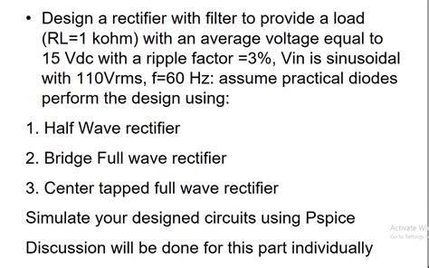 Solved O Design A Rectifier With Filter To Provide A Load Chegg Com