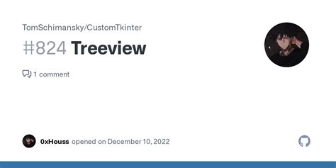Treeview · Issue 824 · Tomschimanskycustomtkinter · Github