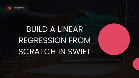 Exploring Linear Regression With Swift Swift Safari By Rivir