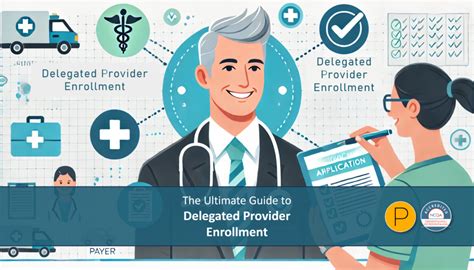 The Ultimate Guide To Delegated Provider Enrollment How To Streamline Credentialing And Boost