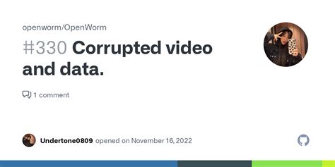 Corrupted Video And Data Issue Openworm OpenWorm GitHub