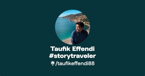 Taufik Effendi Storytraveler Instagram Tiktok Linktree