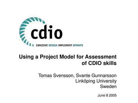 Ppt Using A Project Model For Assessment Of Cdio Skills Tomas Svensson Svante Gunnarsson