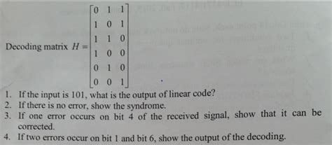 Solved Decoding Matrix H 1 If The Input Is 101 What Is