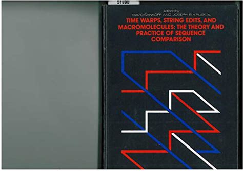 time warps string edits and macromolecules the theory and practice