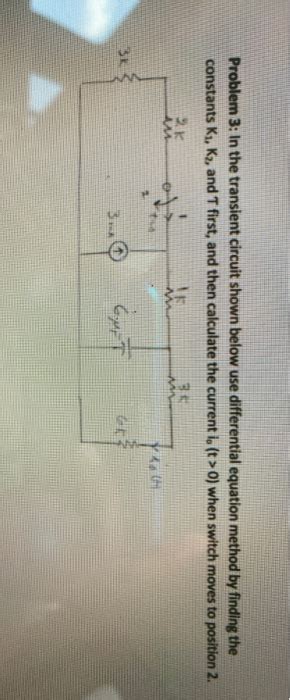 Solved Problem In The Transient Circuit Shown Below Use Chegg Com