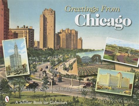 Greetings From Chicago Schiffer Book For Collectors Martin Mary L