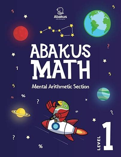 Abakus Math Mental Arithmetic Workbook Level 1 Abakus Math Level 1