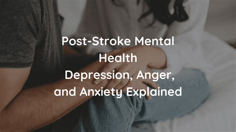 Post Stroke Mental Health Depression Anger And Anxiety Madglove
