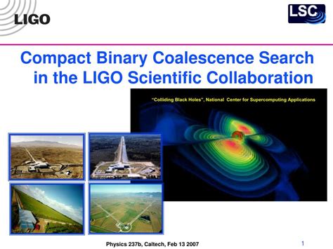 ppt compact binary coalescence search in the ligo scientific
