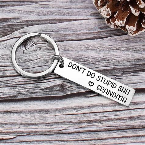 Dont Do Stupid Funny Keychain From Grandma Grandpa Grindstyle