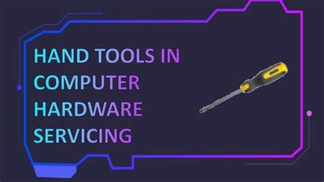 Tle Computer Systems Servicing Hand Tools Ppt