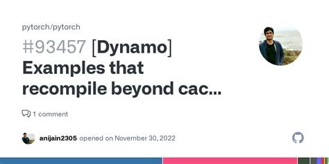 Dynamo Examples That Recompile Beyond Cache Size Limit Issue Pytorch Pytorch GitHub