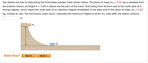 Solved Two Blocks Are Free To Slide Along The Frictionless