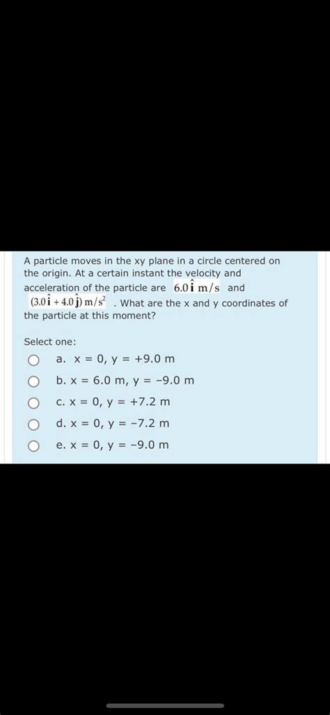 Solved A Particle Moves In The Xy Plane In A Circle Centered