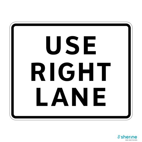 Use Right Lane Tab Traffic Signs Regulatory Sherine Industries