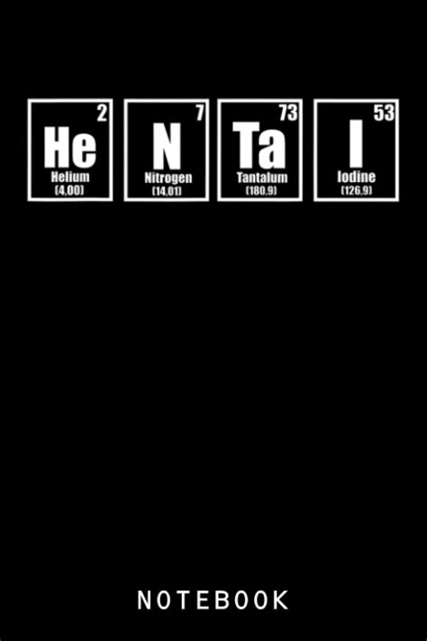 Hentai Periodic Table Otaku Senpai Notebook Cute Anime Girl Journal Or Notepad Diary 6 X 9 120