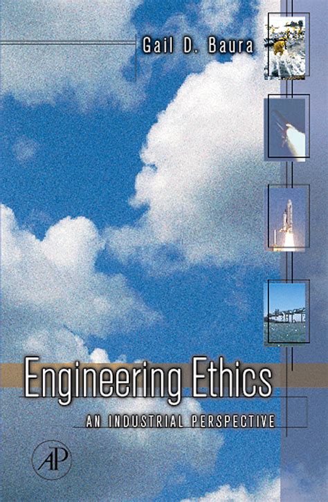 Engineering Ethics Edition 1 By Gail Baura Phd Elsevier Educate