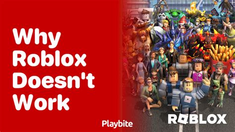 Why Doesnt Roblox Work Lets Troubleshoot Together Playbite