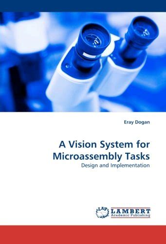 a vision system for microassembly tasks design and implementation by
