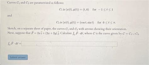 Solved Curves C1 And C2 Are Parametrized As Follows C1 Is