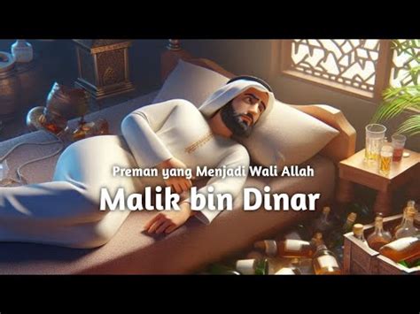 Malik bin Dinar, Kisah Preman Tukang Mabuk yang Bertaubat dan menjadi Wali Allah - YouTube