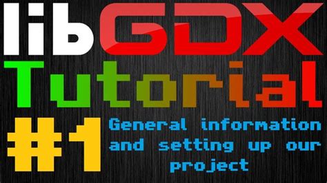 Java Game Development Libgdx Episode 1 General Information And