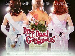 Drop Dead Gorgeous Full Cast And Crew Tv Guide