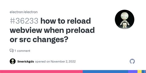 How To Reload Webview When Preload Or Src Changes Issue Electron Electron GitHub