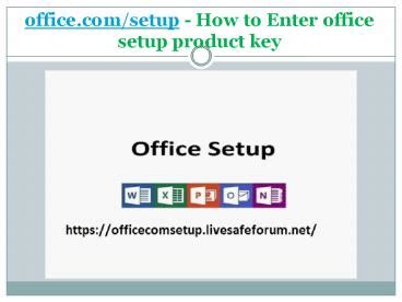PPT Office Com Setup Enter Product Key Office Com Setup 3 PowerPoint Presentation
