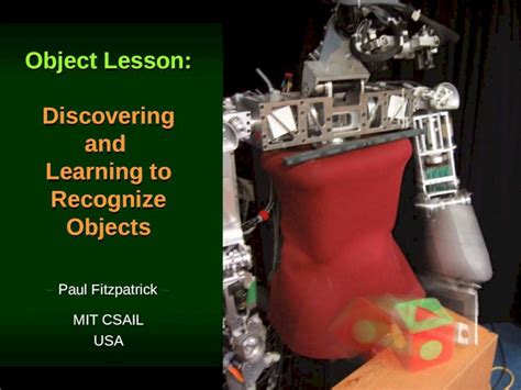 Ppt Object Lesson Discovering And Learning To Recognize Objects Object Lesson Discovering