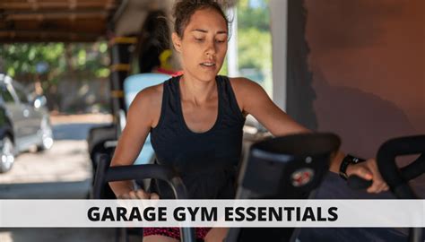 17 Garage Gym Essentials Every Fitness Enthusiast Should Own
