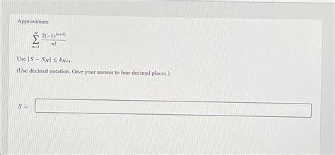 solved approximate∑n 1∞2 1 n 1 n use s sn ≤bn 1 use