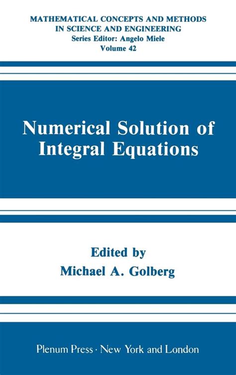 Numerical Solution Of Integral Equations Indigo