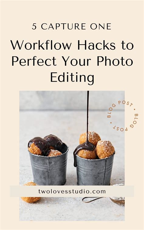 Capture One Workflow Hacks To Perfect Your Photo Editing