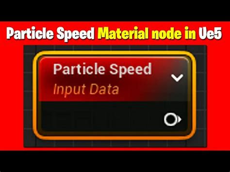 Particle Speed Material Node In Ue5 Tutorial Ue5 Material All Node Series