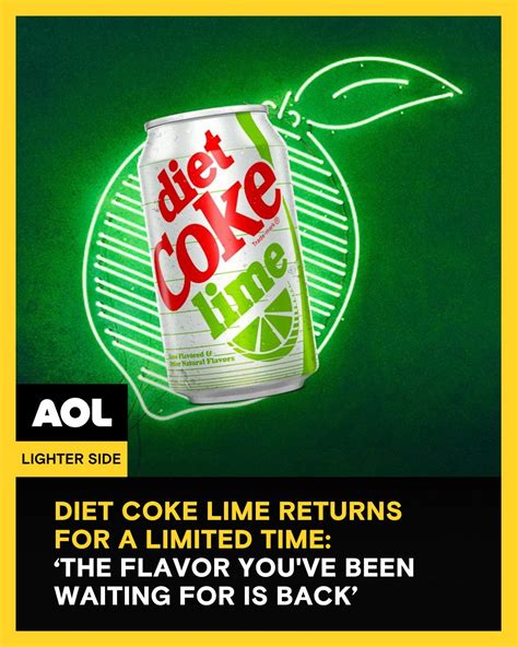Aol Breaking News Coke Fans Diet Coke Lime Is Back 🥤 The Coca Cola