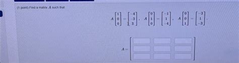 Solved point Find a matrix A such that A ₁ A A Chegg com